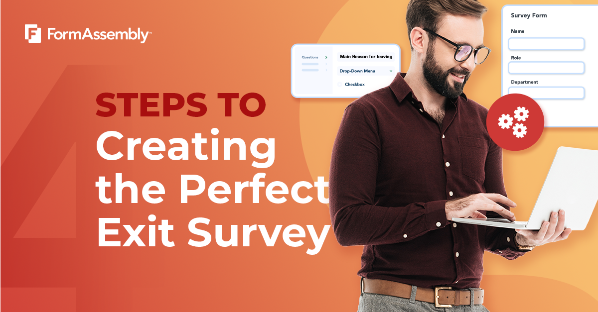 4 Steps to Creating the Perfect Exit Survey FormAssembly
