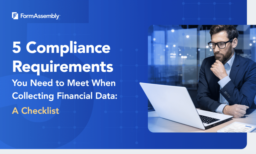 5 Compliance Requirements for Collecting Financial Data - FormAssembly